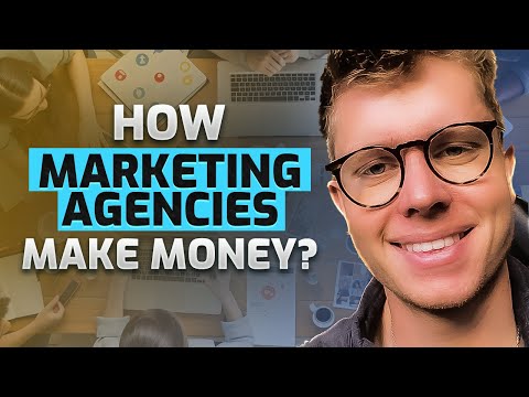 How Marketing Agencies Make Money | Exploring the Economics of Marketing Agencies