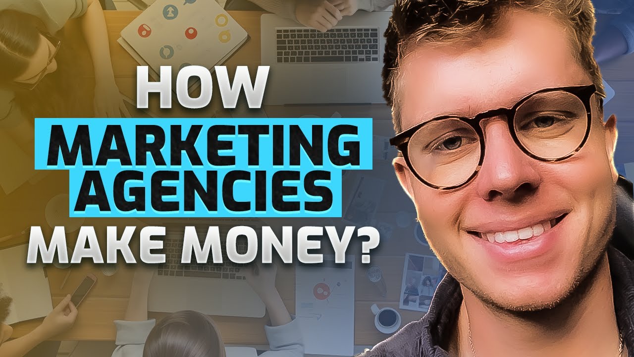 How Marketing Agencies Make Money | Exploring the Economics of Marketing Agencies