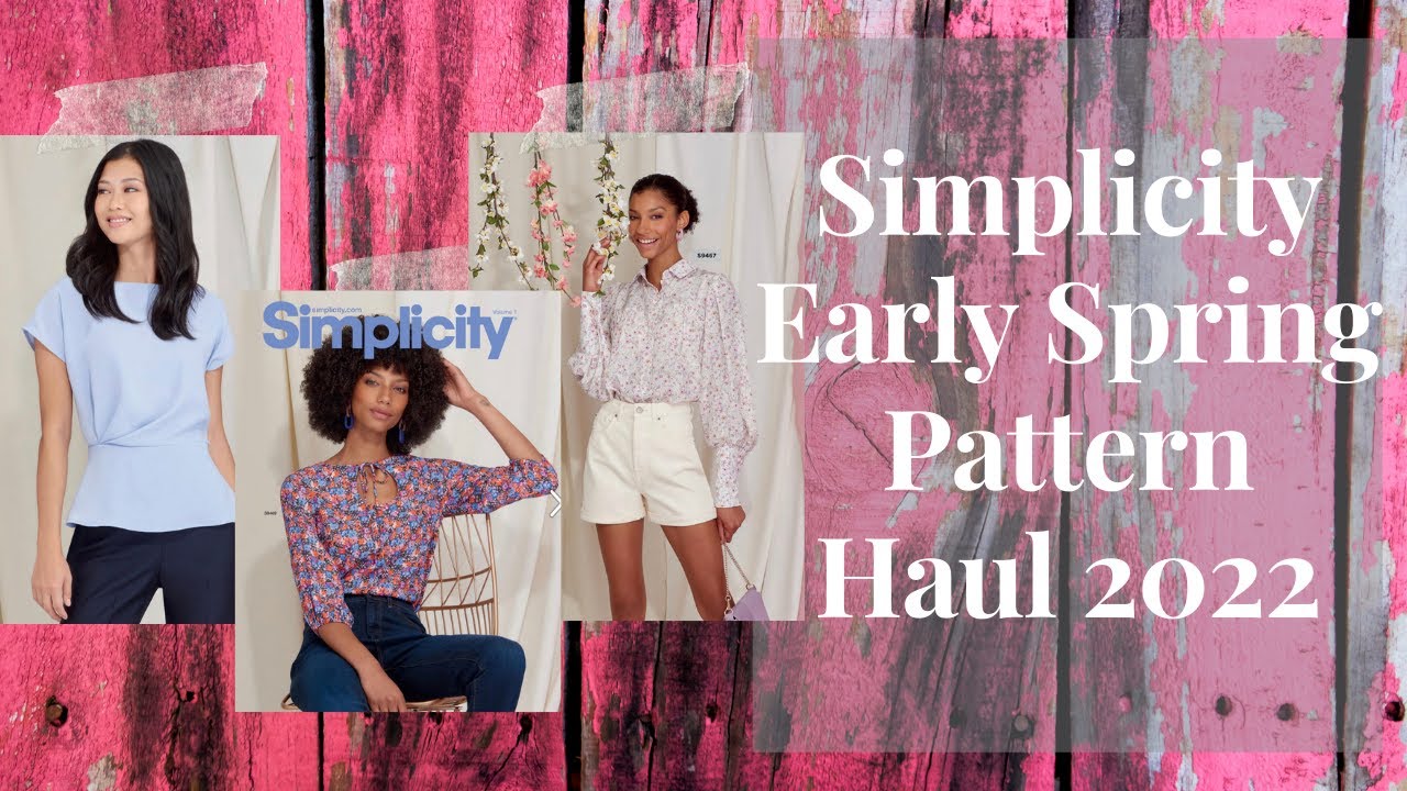 Simplicity Early Spring Pattern Haul 2022
