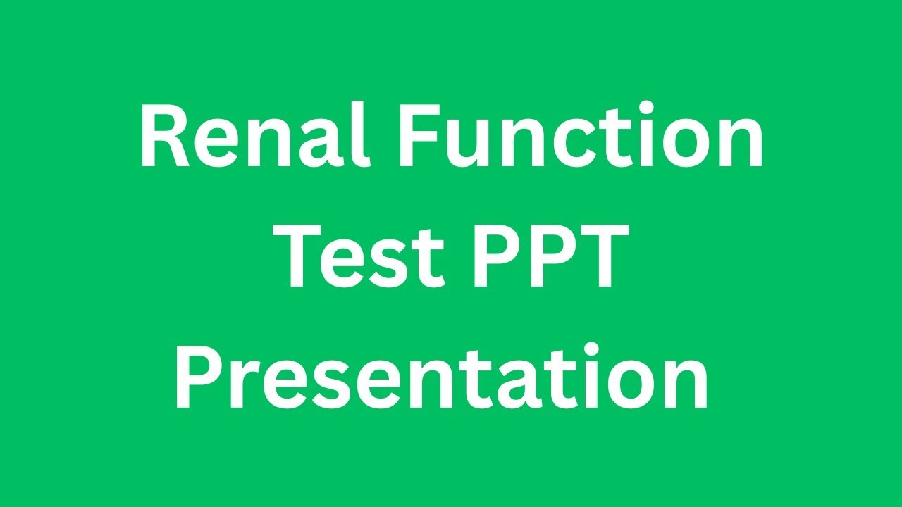 Renal Function Test PPT Presentation Seminar Free Download