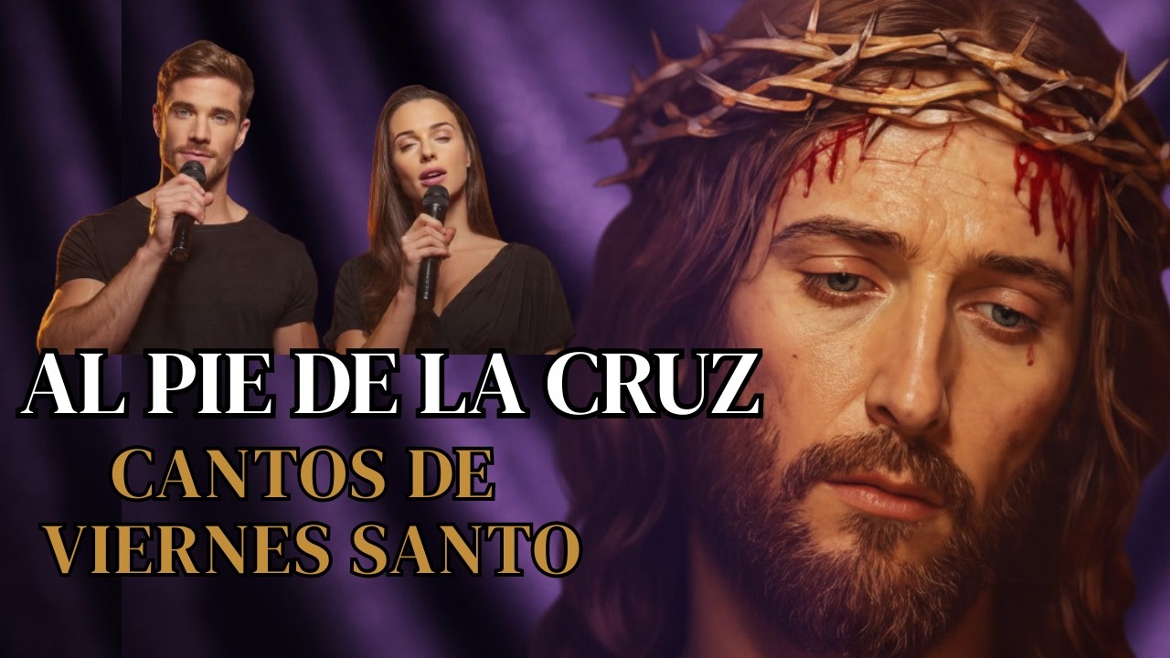 cUARESMA 2026 | 10 Cantos Católicos para Semana Santa Contemplación del Calvario en Música