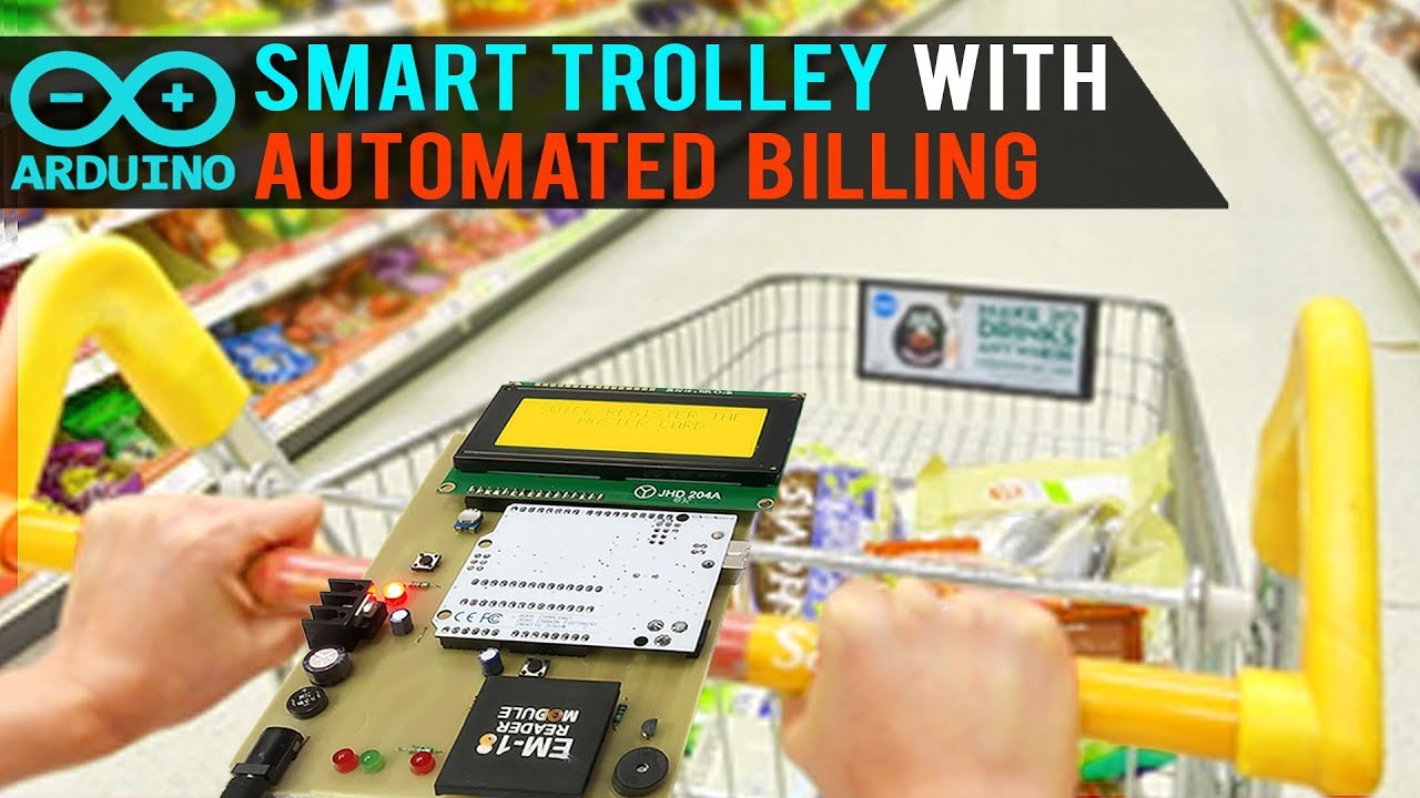DIY Smart Auto Billing Shopping Trolley Using Arduino Automated Shopping Cart
