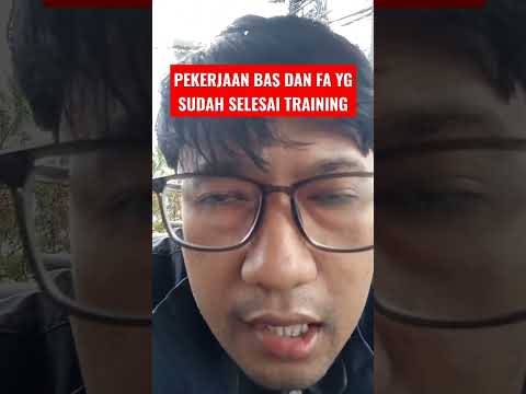 PEKERJAAN BAS DAN FA YG SUDAH SELESAI TRAINING