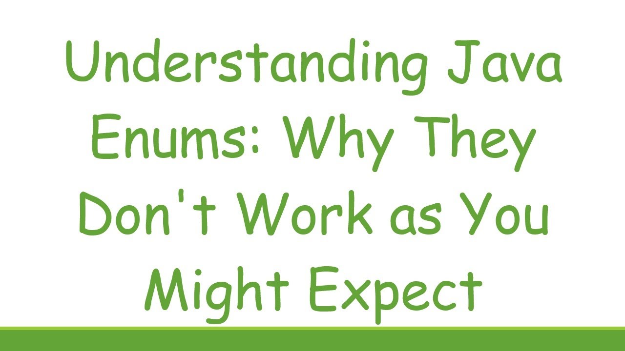 Understanding Java Enums: Why They Don't Work as You Might Expect