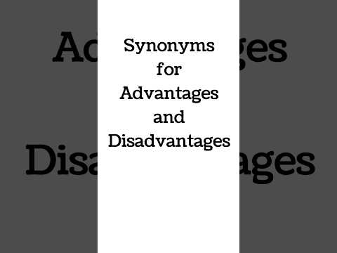 Synonyms of advantages and Disadvantages for IELTS Writing Task