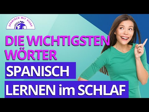 Spanisch lernen im Schlaf - Die 50 wichtigsten Wörter (Nomen) auf Spanisch