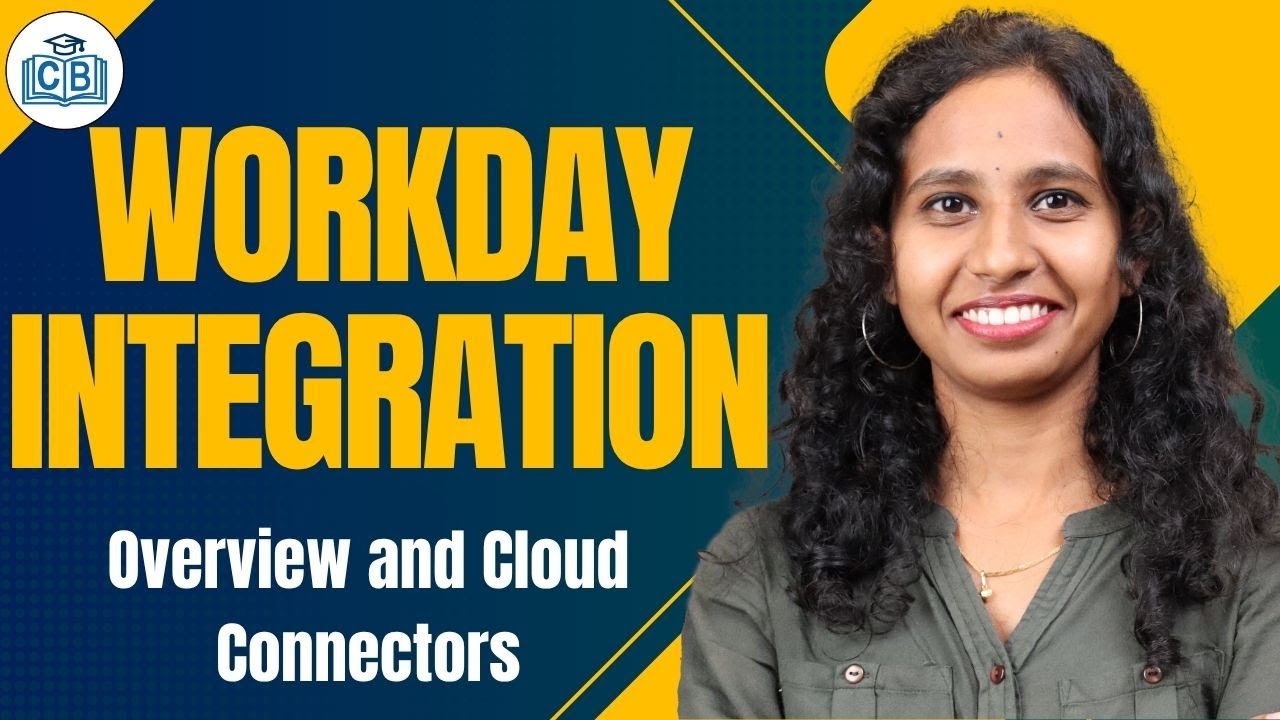 Overview and Cloud Connectors in Workday Integration | Workday Integration Training | CyberBrainer
