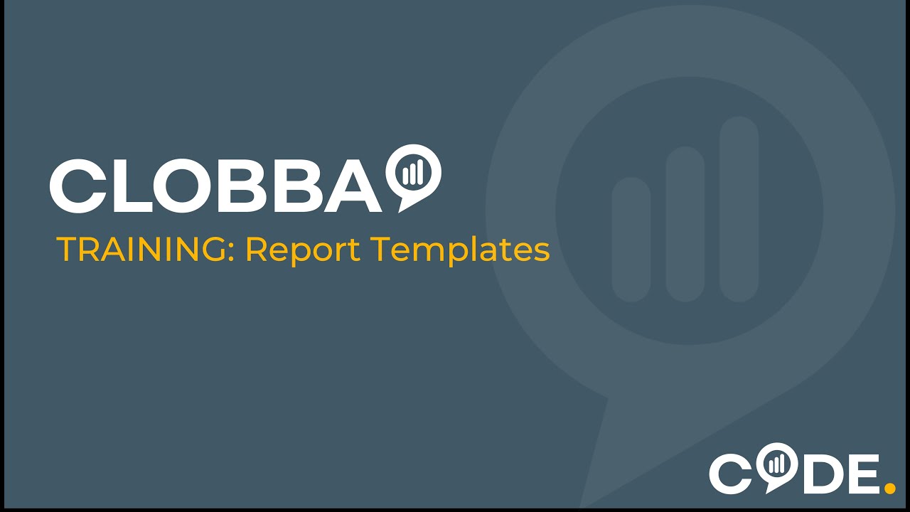 Clobba Training: Report Templates