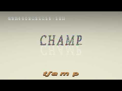 champ - pronunciation + Examples in sentences and phrases
