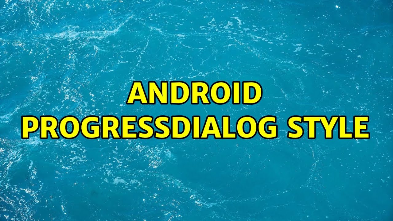 Android ProgressDialog style (2 Solutions!!)