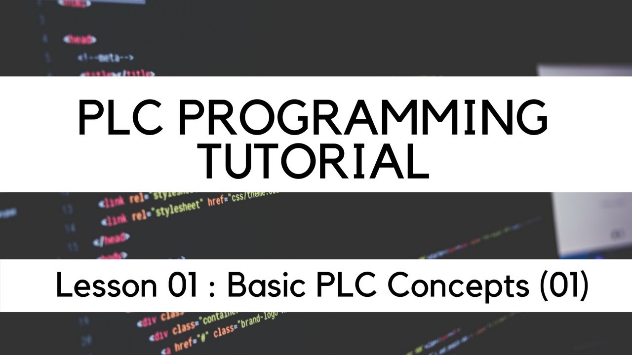 PLC Programming Tutorials  Lesson 01  Basic PLC Concepts (01)  || plc || plc programming