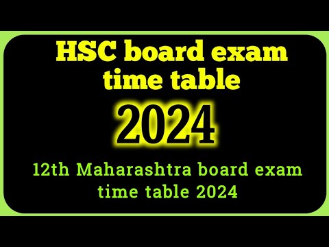 HSC board exam time table 2024 | 12th Maharashtra board exam time table 2024 | hsc board exam 2024