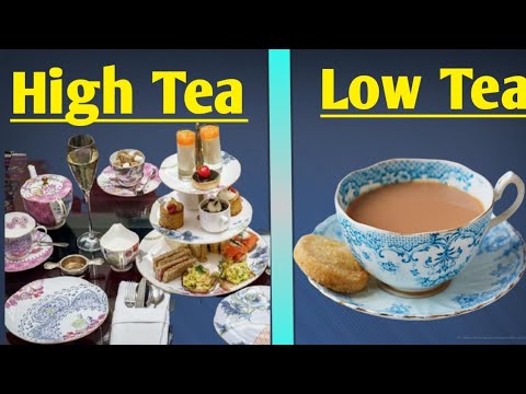 What is high tea in hindi | high tea and low tea meaning in India | menu | attire | etiquette