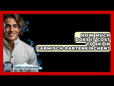 How Much Does It Cost To Ski In Garmisch-Partenkirchen? - The Winter Sport Xpert