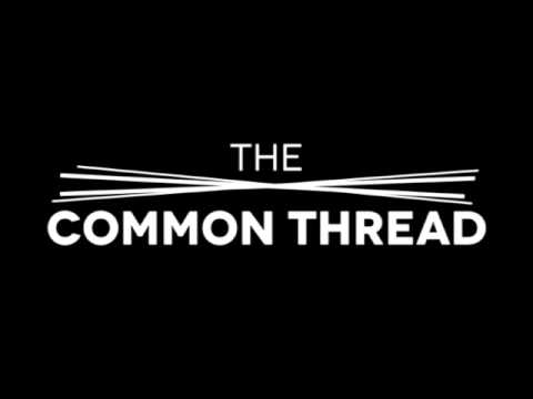 Common Thread Episode 11 - A Way With Words