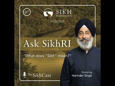 What does “Sikh” mean? | Ask SikhRI
