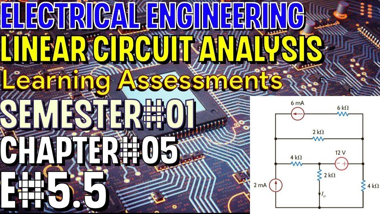 Linear Circuit Analysis | Chapter#05 | E#5.5 | Basic Engineering Circuit Analysis