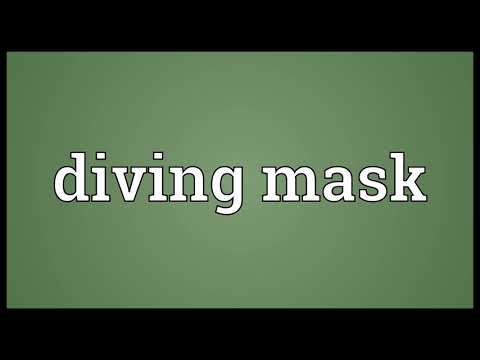 Diving mask Meaning