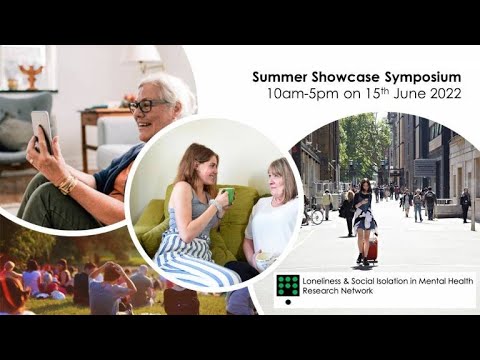 Loneliness and Social Isolation in Mental Health Network - Summer Showcase, June 2022 #MHloneliness