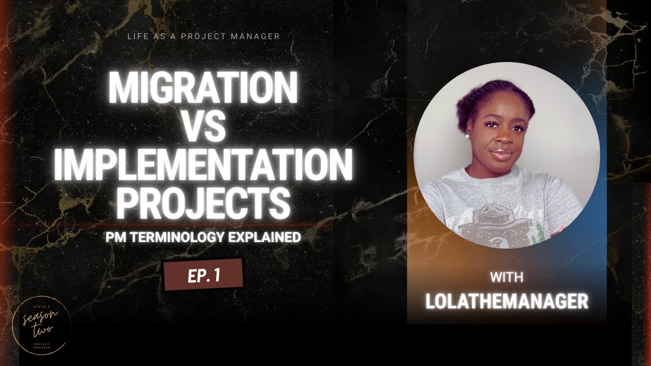 SZN 2 Ep 1 | Migration vs Implementation Projects Explained #ProjectManager