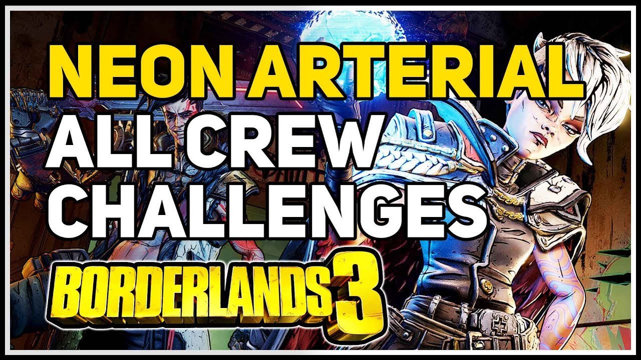 Neon Arterial All Crew Challenges Borderlands 3