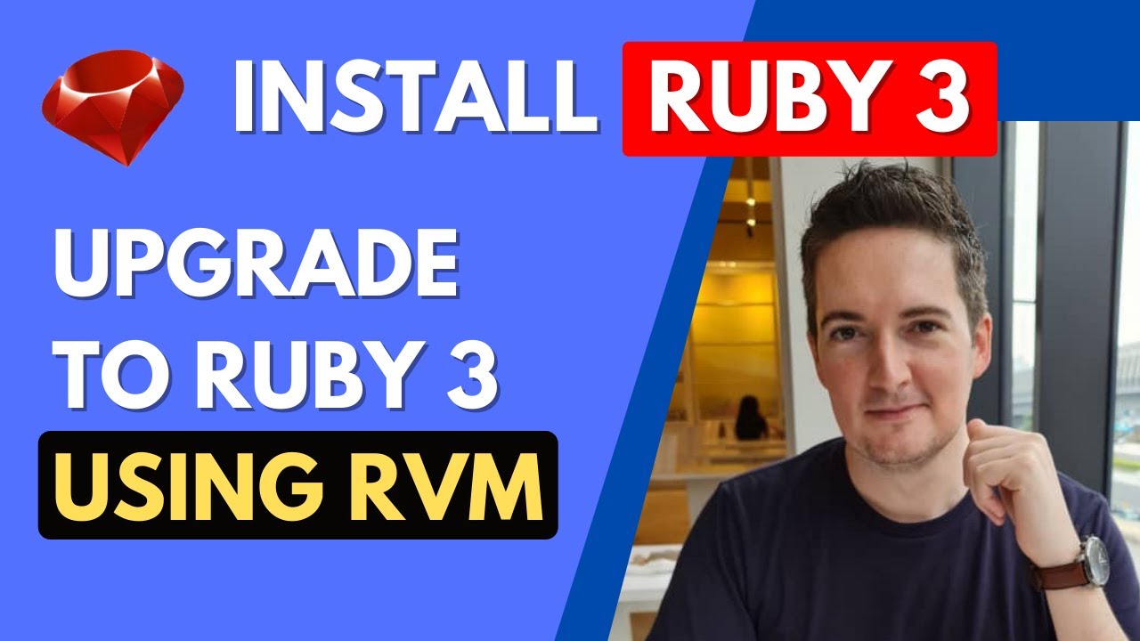 Install Ruby 3 - Upgrade Ruby Version with RVM (Ruby 2.7 to 3)