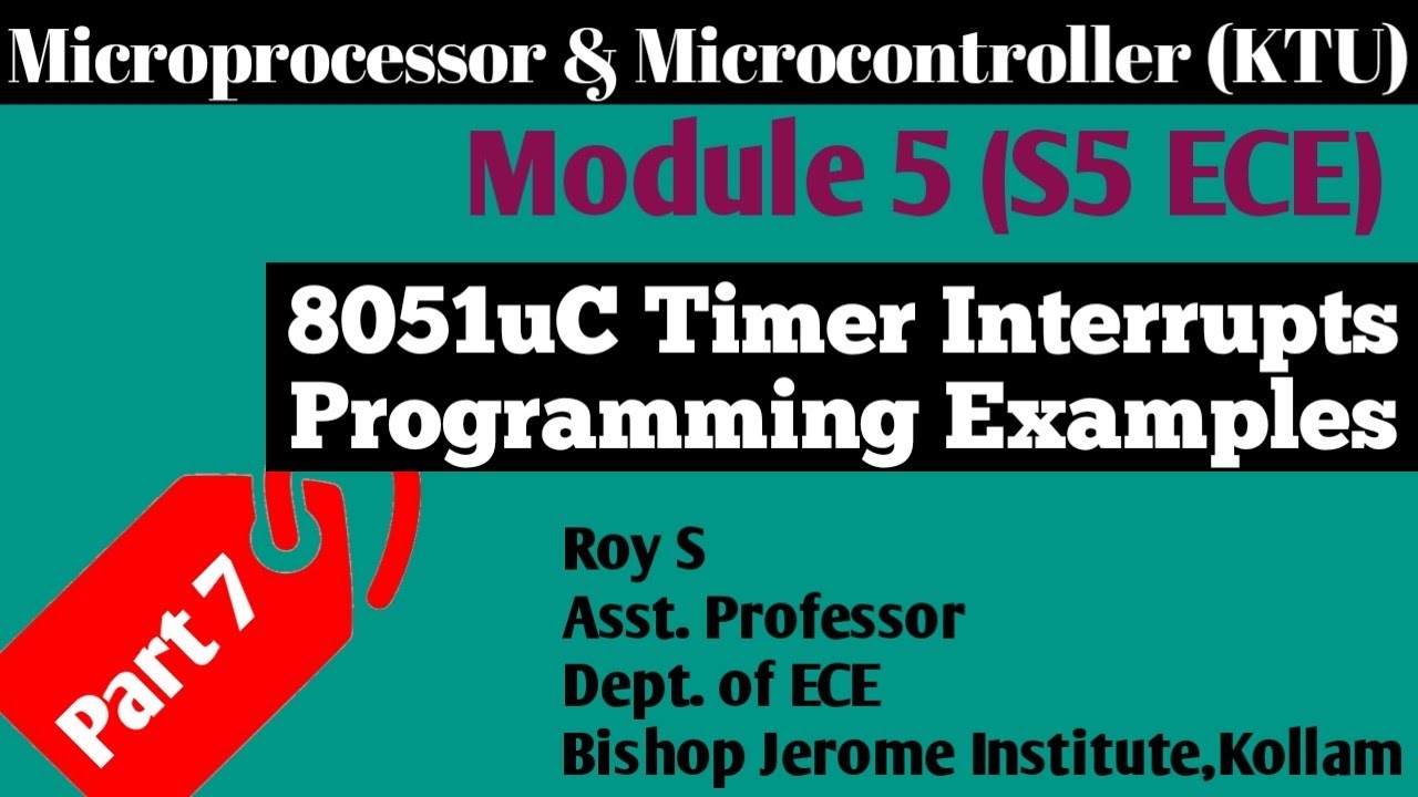 Module 5|Part 7|8051 Timer Interrupts Programming|Microprocessor & Microcontroller|S5 ECE|KTU|