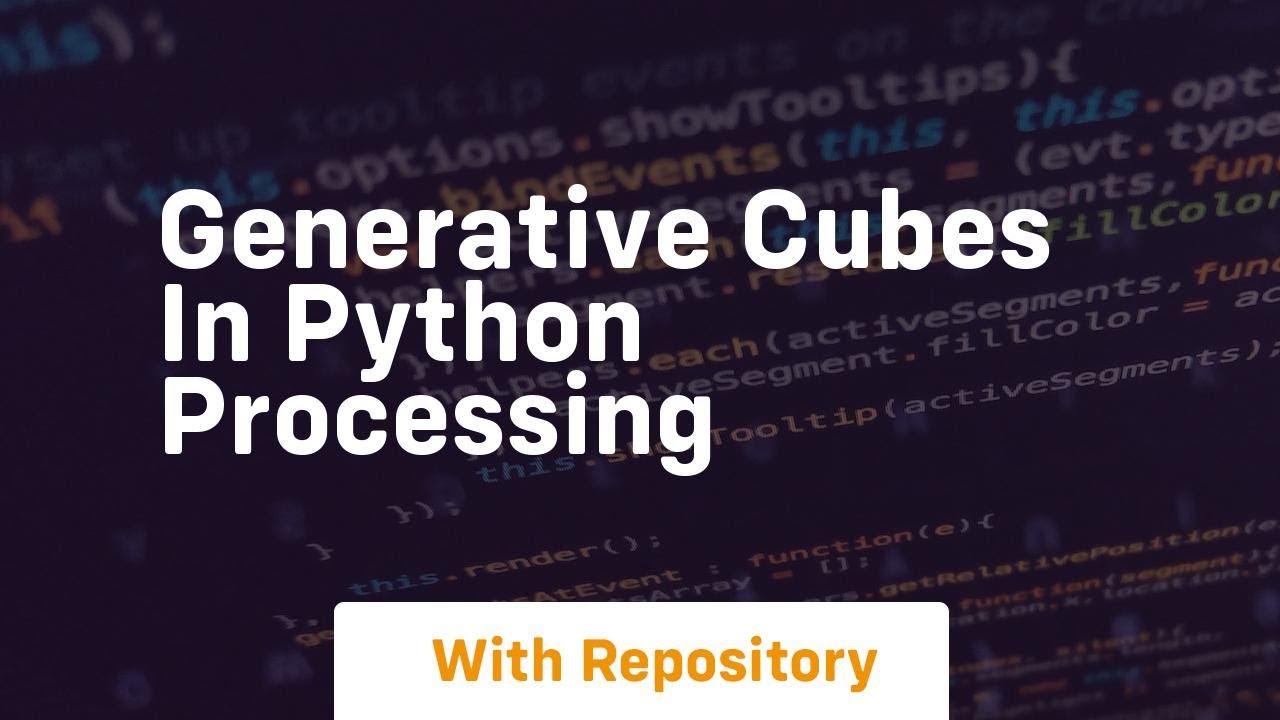 Generative cubes in python processing
