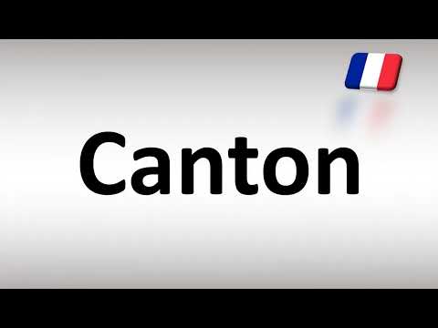 How to Pronounce Canton (French)