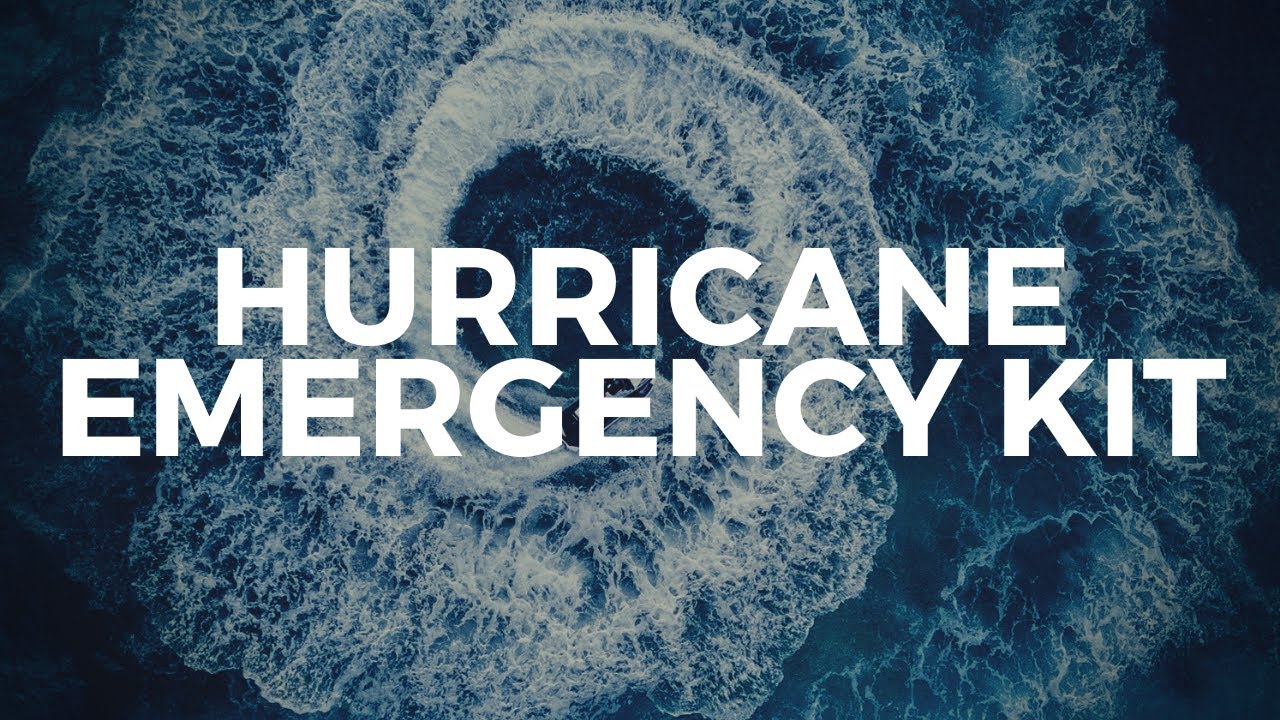 HOW TO BUILD A HURRICANE EMERGENCY KIT