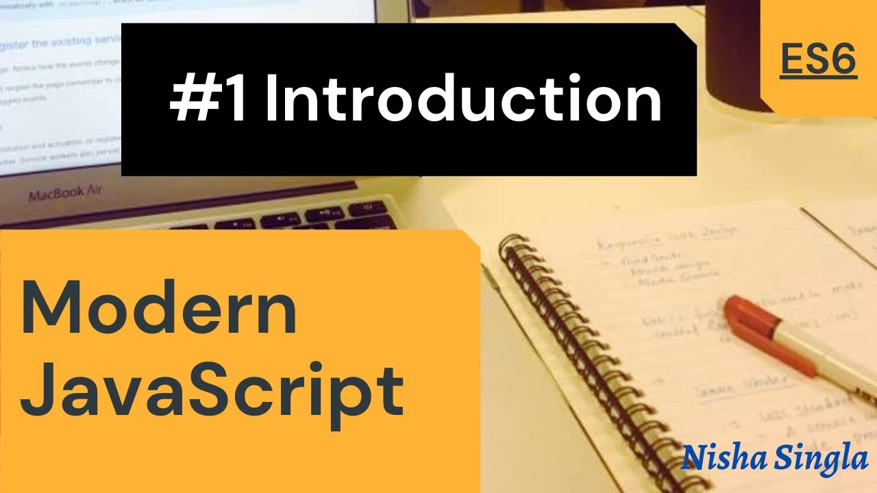ES6 Tutorial #1: Introduction | Modern Javascript 2021