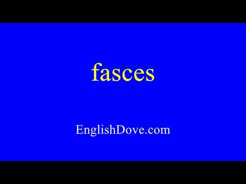 How to pronounce fasces in American English