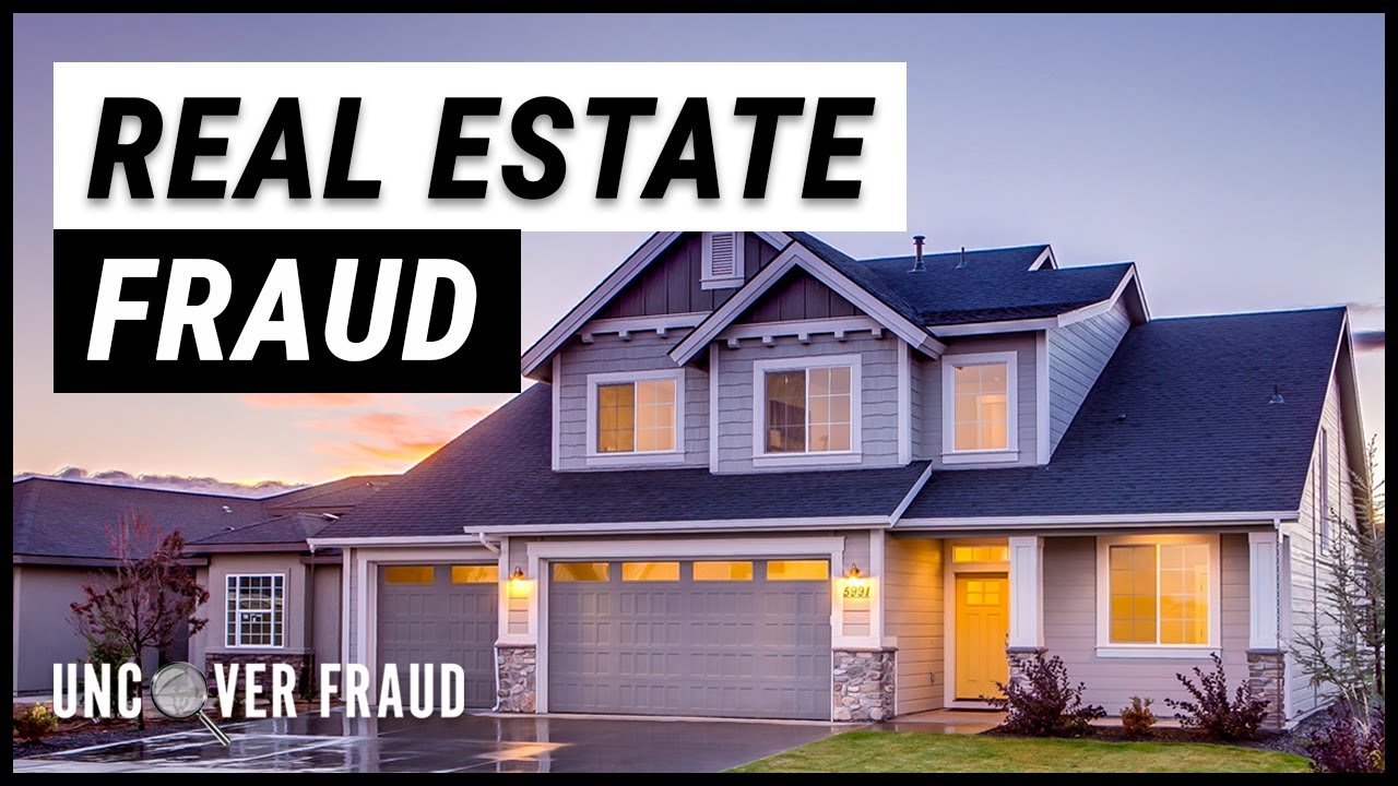 Top 3 types of Real Estate Fraud from a Fraud Investigator | Uncover Fraud