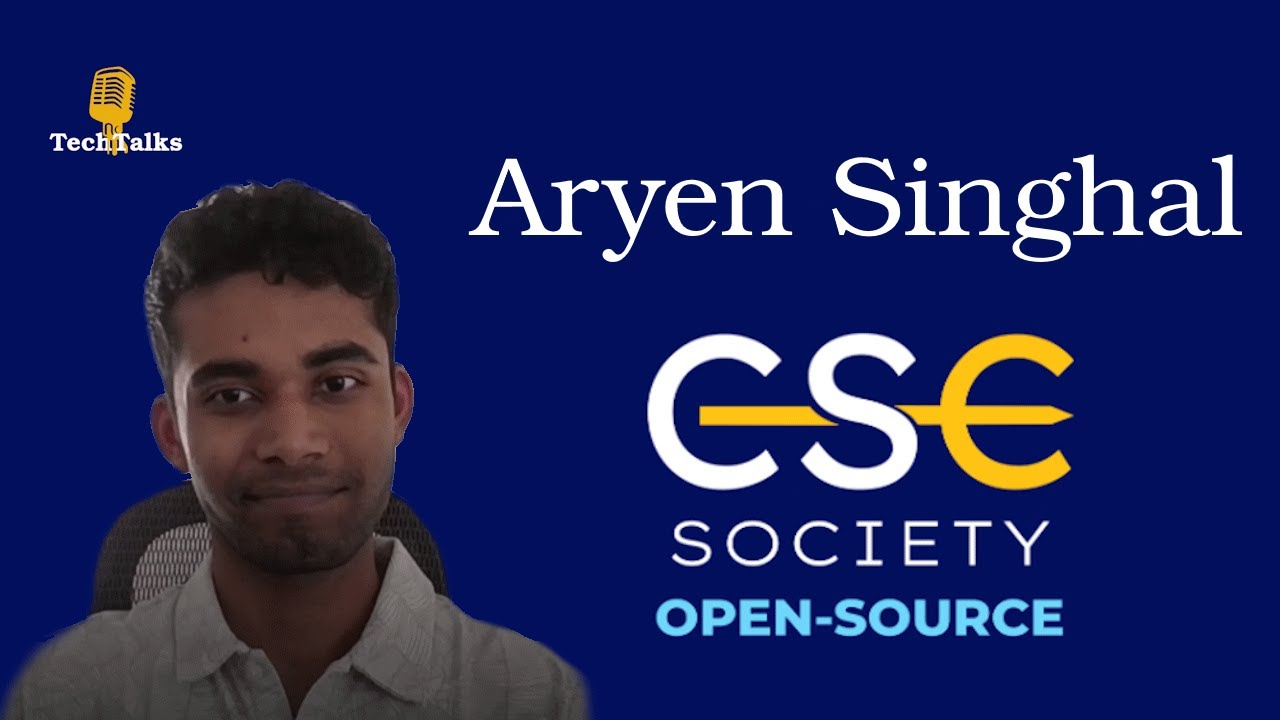 Interview with Aryen Singhal from CSES Open Source | TechTalks