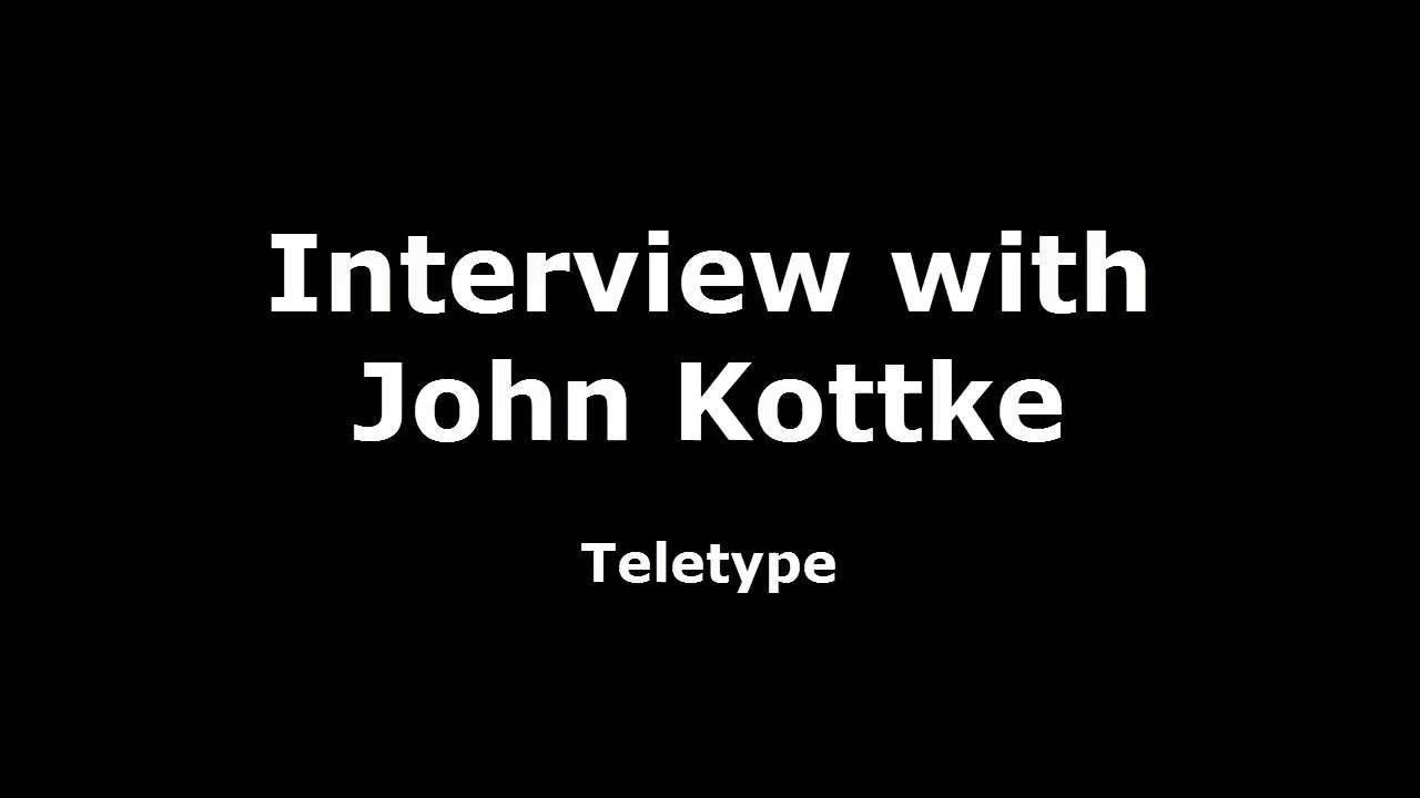 Interview with John Kottke - Teletype