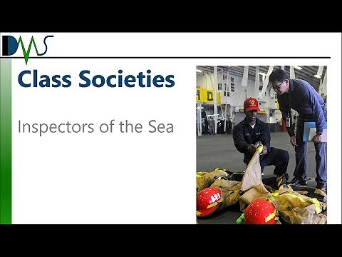Class Societies: The Inspectors of the Sea