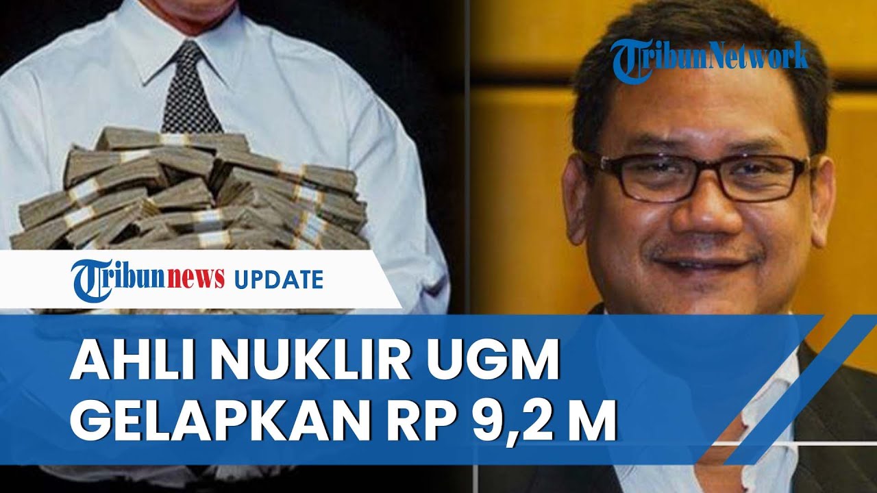 Sosok Yudi Utomo Imardjoko, Ahli Nuklir UGM Jadi DPO Gegara Terjerat ...