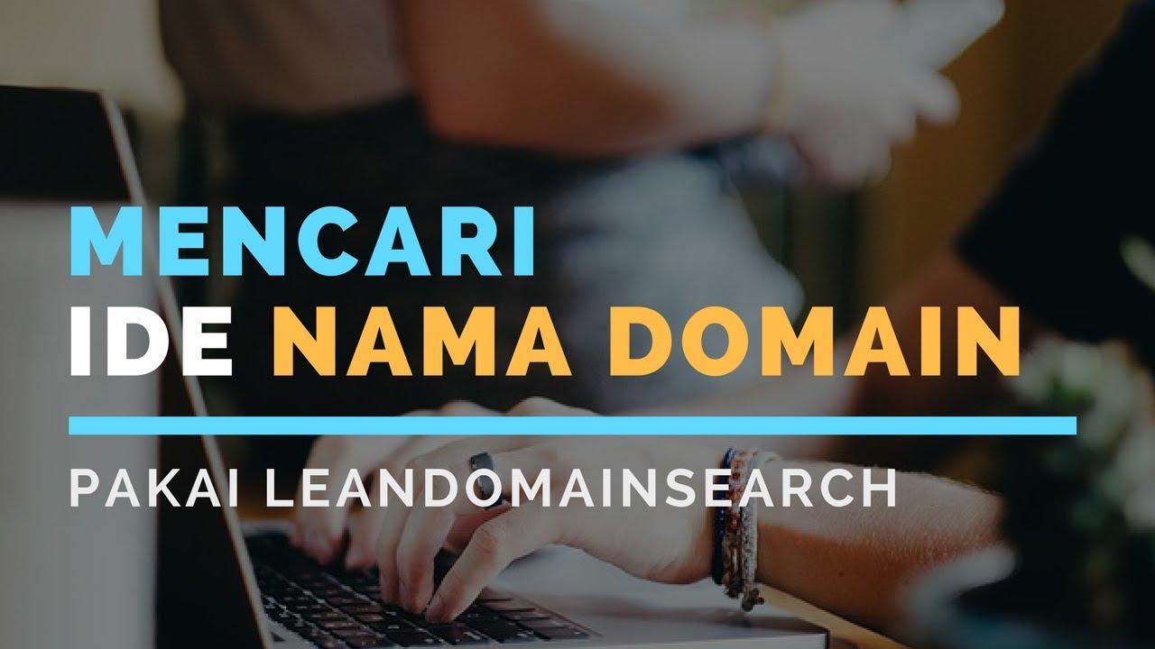 Cara Mudah Mencari Ide Nama Domain Pakai LeanDomainSearch