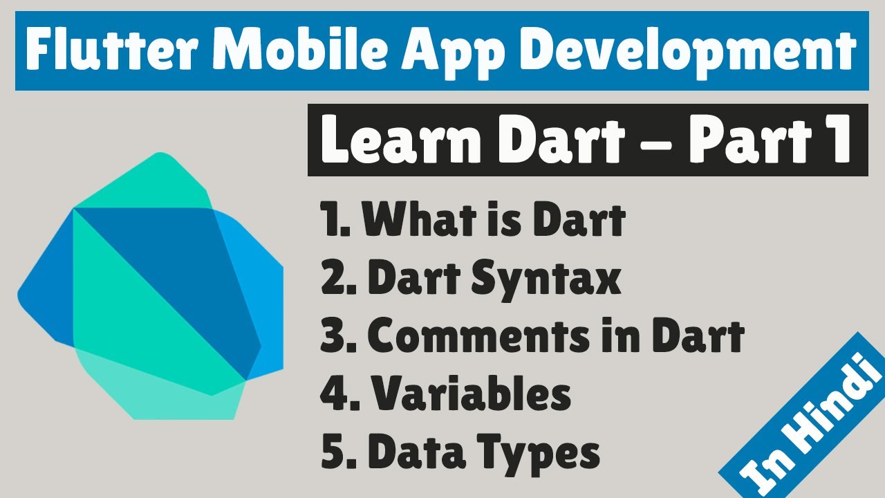 Flutter Mobile App Development | Learn Dart | Part 1 | Introduction | Variables | Data Types
