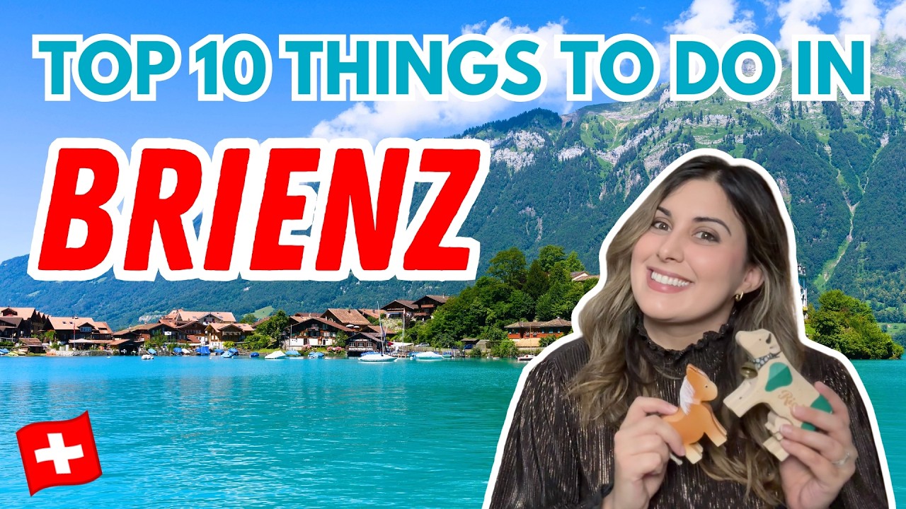 TOP 10 Things to Do in BRIENZ, SWITZERLAND – Must-See Attractions & Hidden Gems