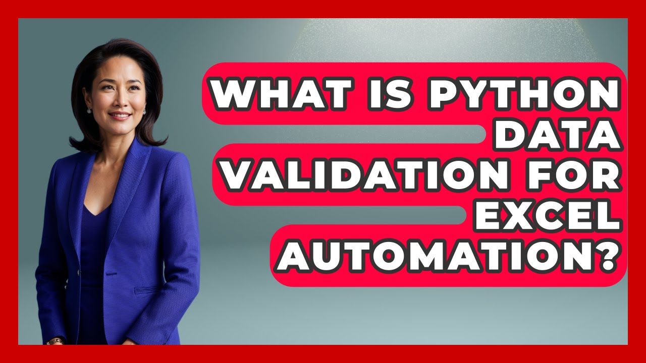 What Is Python Data Validation For Excel Automation? - Python Code School