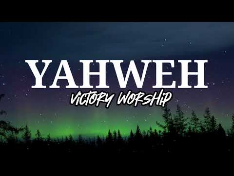 Yahweh (Studio) Lyrics - Victory Worship - Zion Lyrics