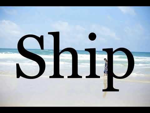 How To Pronounce Ship🌈🌈🌈🌈🌈🌈Pronunciation Of Ship