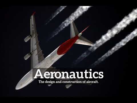 What is Aeronautics? | How Does Aeronautics Look? | How to Say Aeronautics in English?