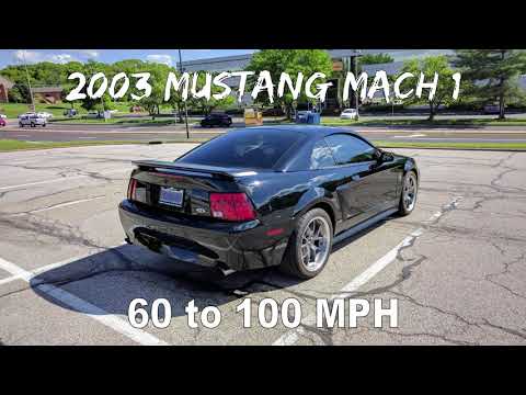 Supercharged 2003 Mach 1 Mustang - 60 to 100 MPH