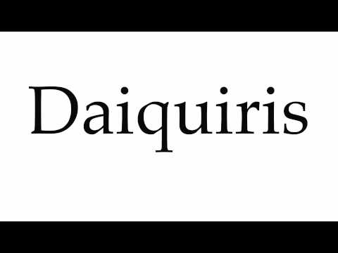 How to Pronounce Daiquiris