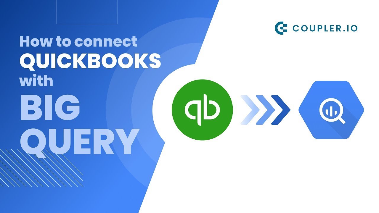 How to integrate QuickBooks with BigQuery | Tutorial
