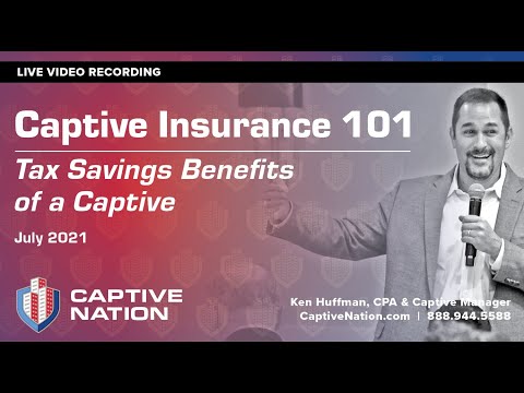 Captive Insurance 101 - Tax Savings Benefits of Captive Insurance