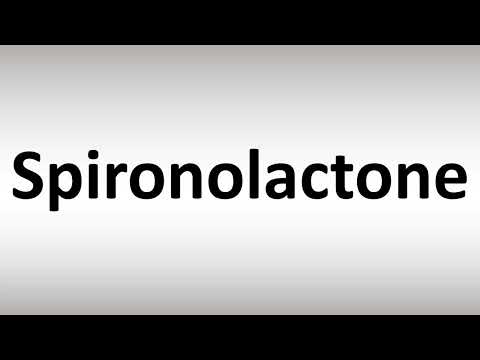 How to Pronounce Spironolactone
