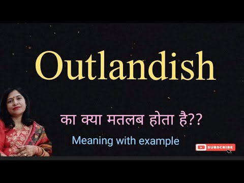 Outlandish meaning l meaning of outlandish l vocabulary